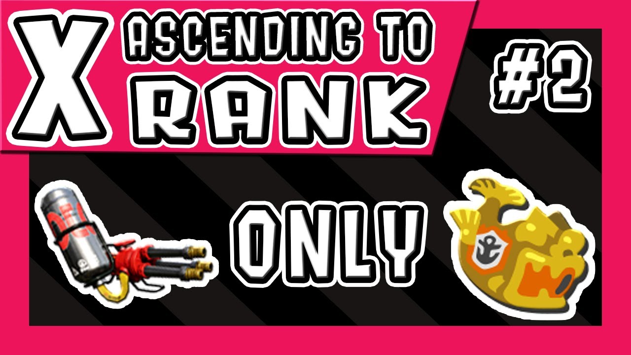 漆彈大作戰2｜【SPLATOON2】上升到X职级 -【造雨机2】 - YouTube