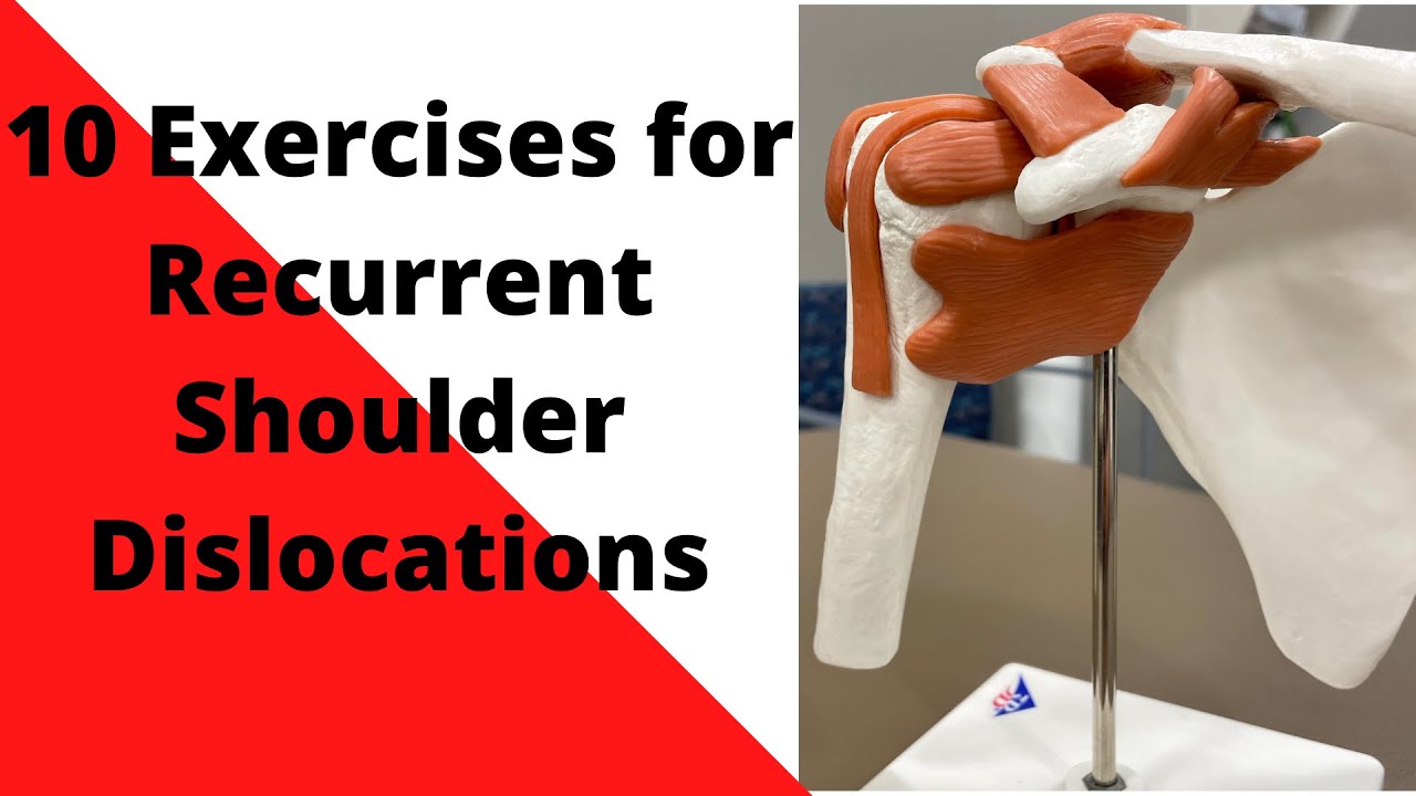10 Exercises for Recurrent Shoulder Dislocations - YouTube