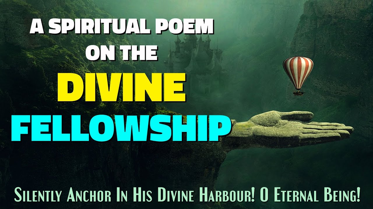 A Spiritual Poem on the Divine Fellowship - YouTube