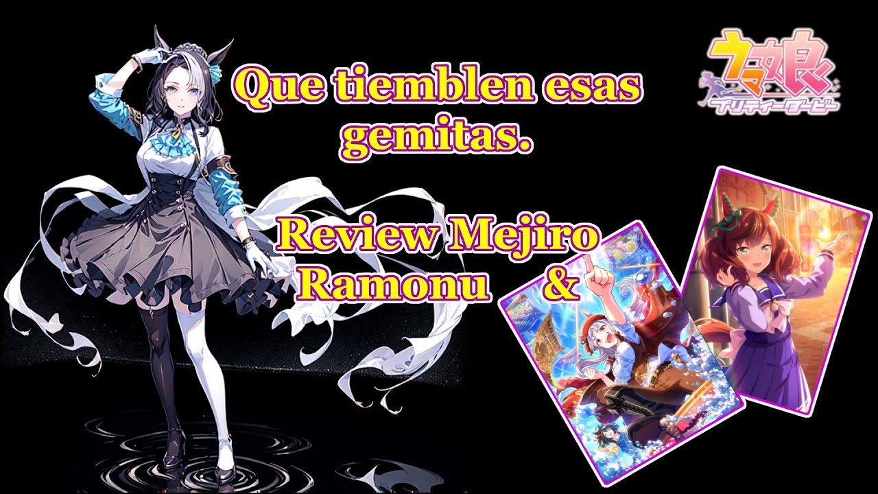 [UMA MUSUME] Viene fuerte Mejiro Ramonu, hacemos review y de las cartas ...