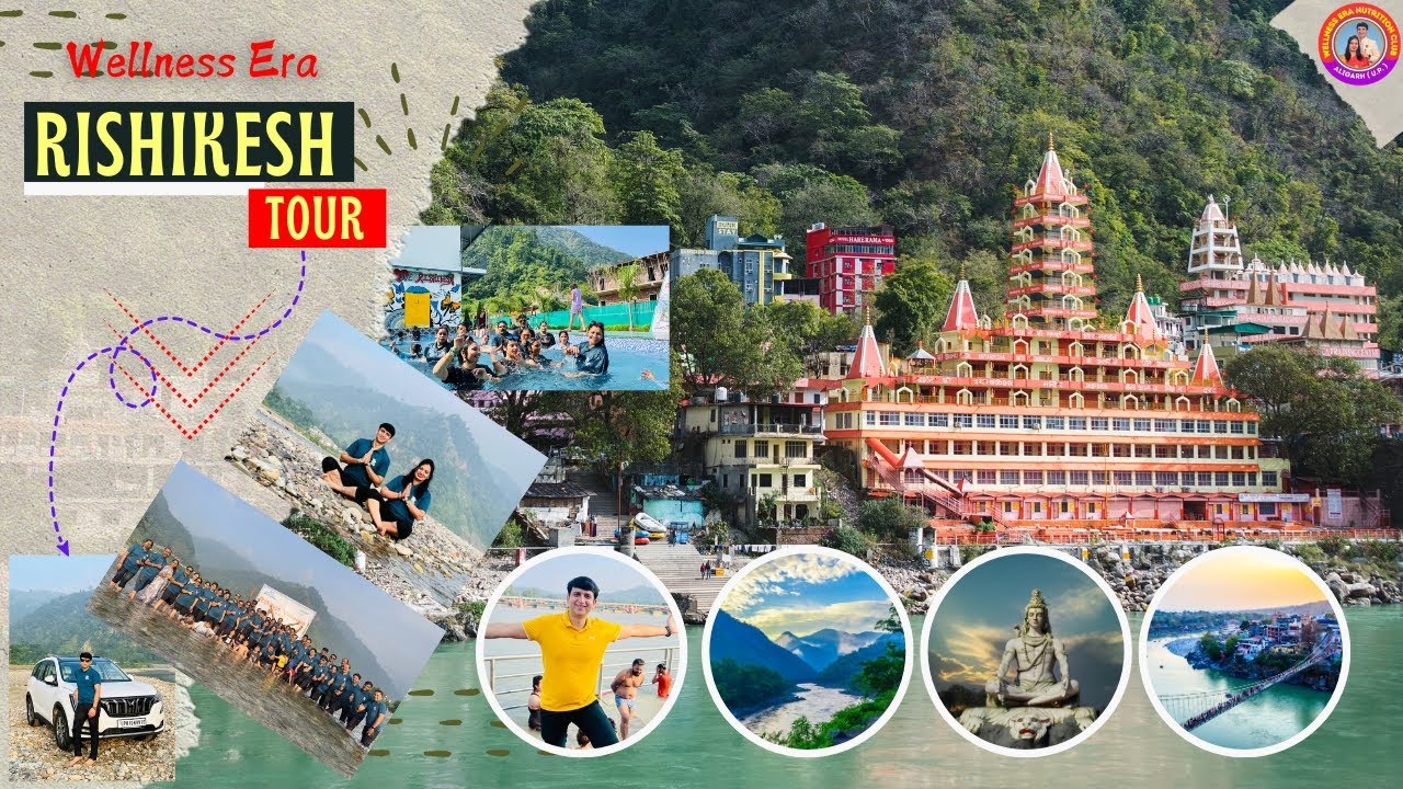 RISHIKESH TOUR, WELLNESS ERA CLUB FAMILY TRIP - YouTube