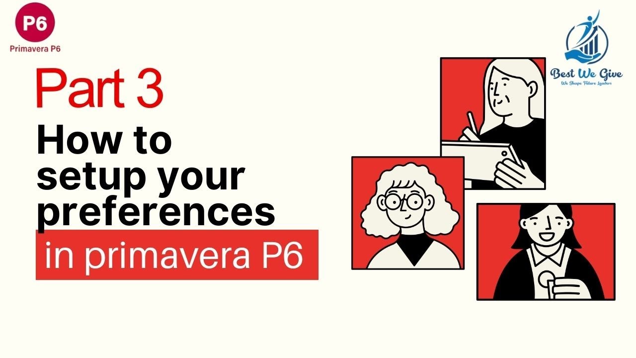 How to setup User Preferences in Primavera P6 #Bestwegive - YouTube