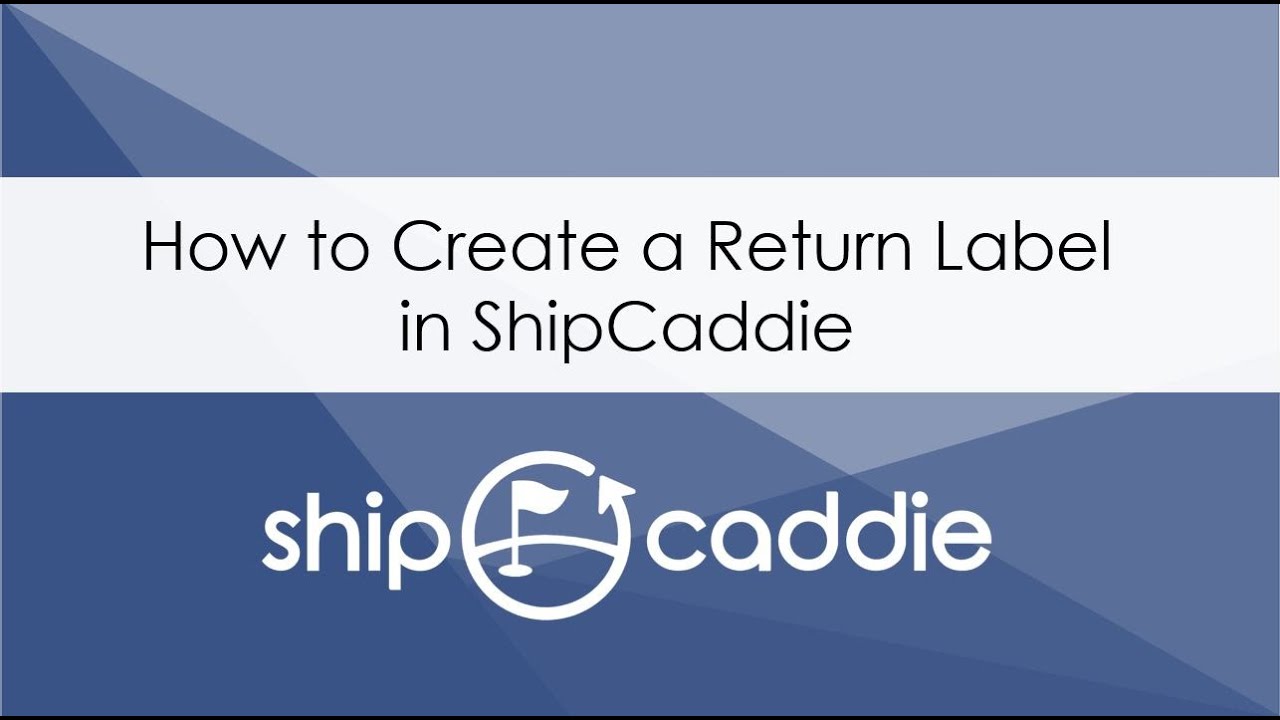 How to Create a Return Label in ShipCaddie - YouTube