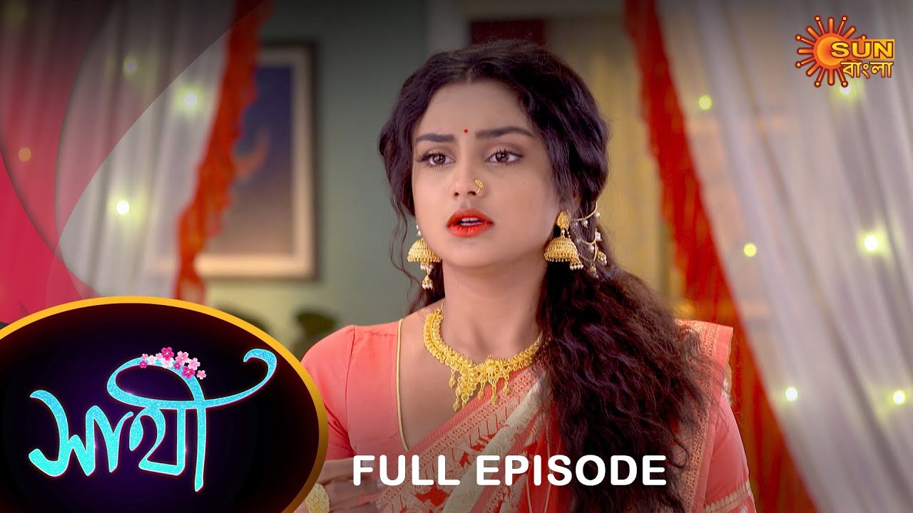 Saathi - Full Episode | 3 Oct 2022 | Full Ep FREE on SUN NXT | Sun ...
