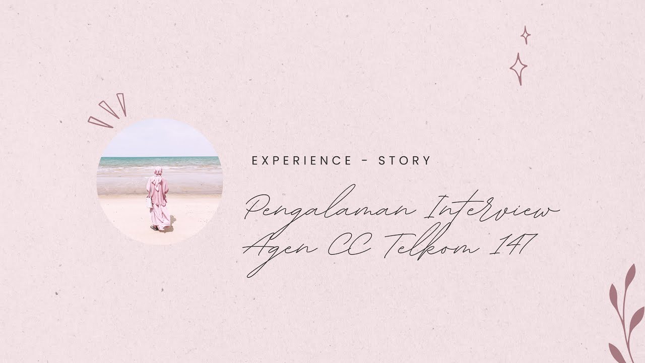 Pengalaman Interview Agent CC Telkom 147 - YouTube
