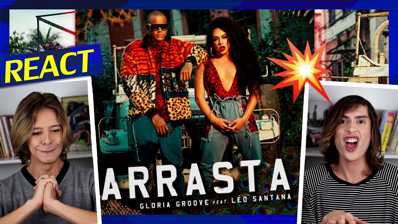 🔵 Gloria Groove - Arrasta (feat. Léo Santana) | REACT! (Análise e ...