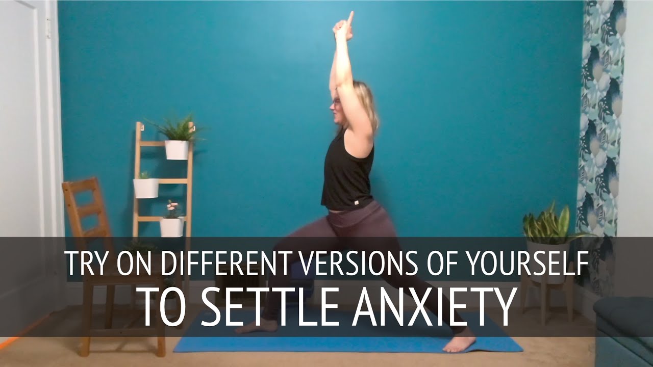 Try on different versions of yourself to settle anxiety - YouTube