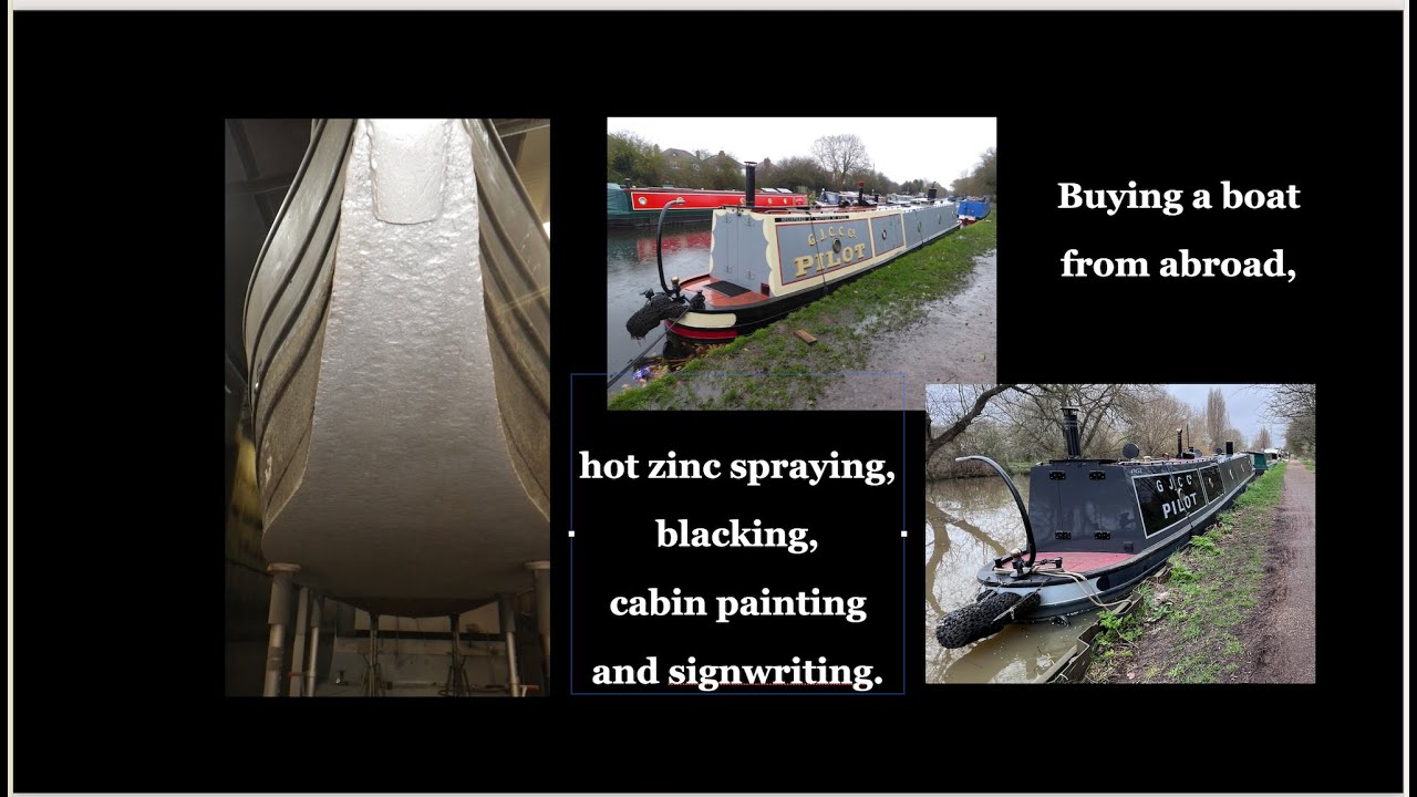 Buying a narrowboat, hot zinc spraying, blacking, cabin painting ...