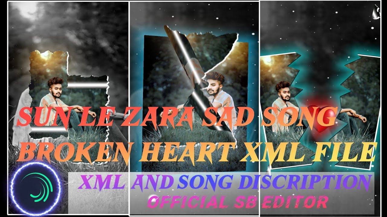 💔🥺4K NEW TRENDING SAD SONG XML FILE | BROKEN HEART XML FILE | SUN LE ...
