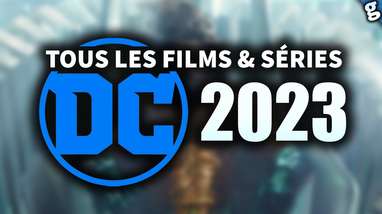 TOUS les DC COMICS FILMS et SERIES qui arrivent en 2023 ! - YouTube