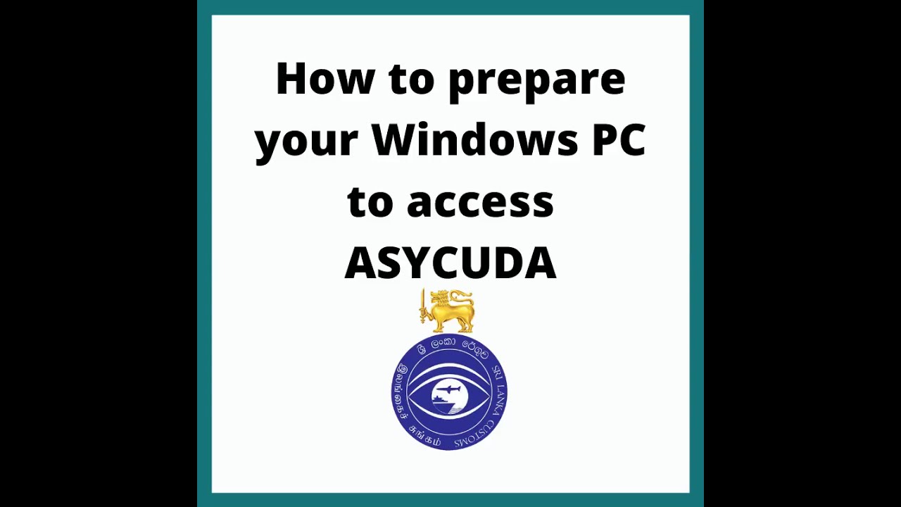 Preparing your Windows PC to access ASYCUDA - YouTube