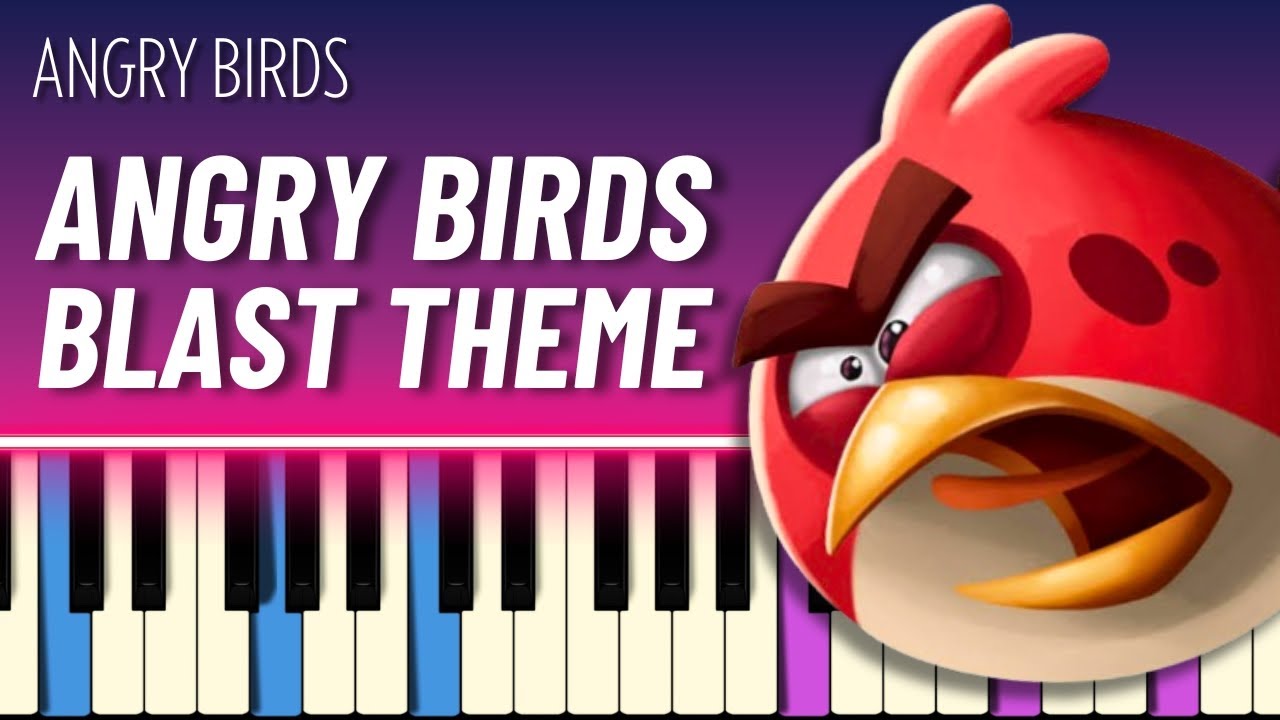 ANGRY BIRDS BLAST THEME (EASY PIANO TUTORIAL) - ANGRY BIRDS - YouTube