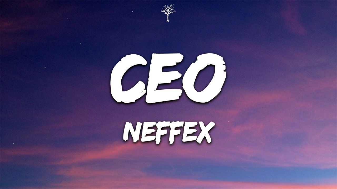 NEFFEX - CEO (Lyrics) - YouTube