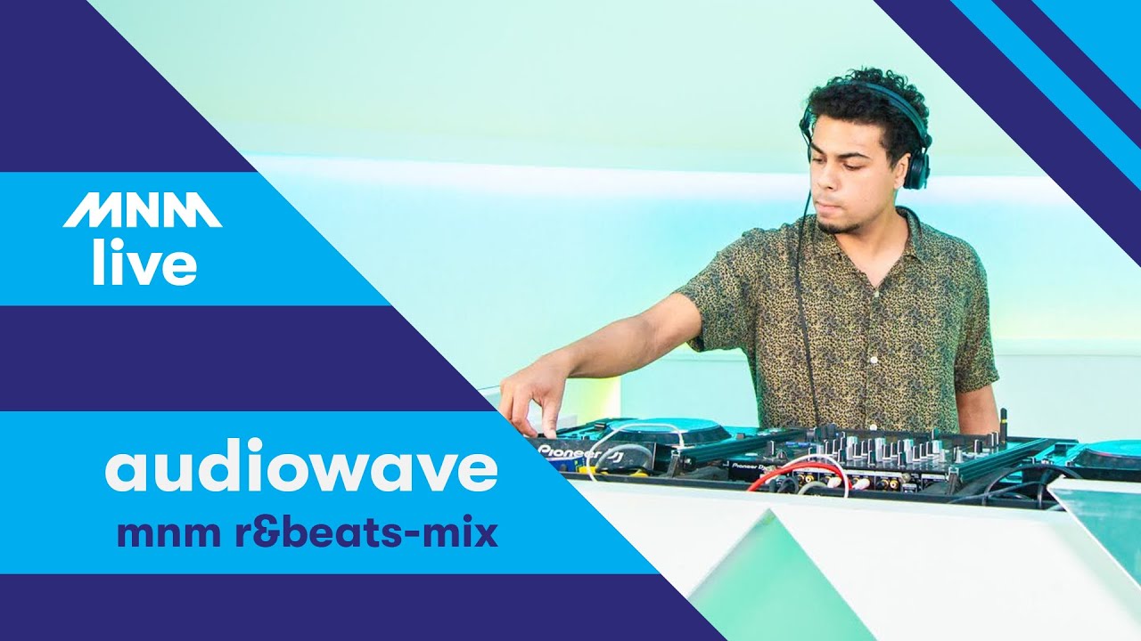 MNM LIVE: Audiowave - MNM R&Beats-mix - YouTube