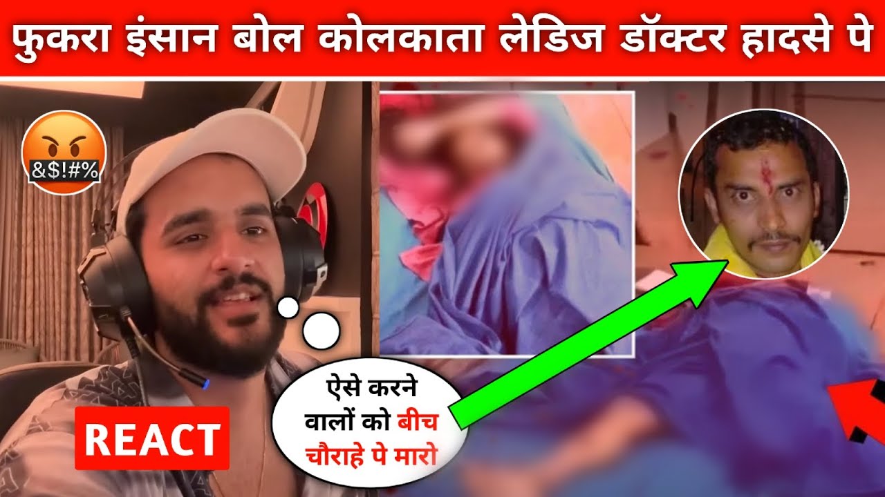 Fukra Insaan REACT Kolkata Ladies Doctor Case |Fukra Insaan REACT Kolkata Ladies Doctor Incident ...