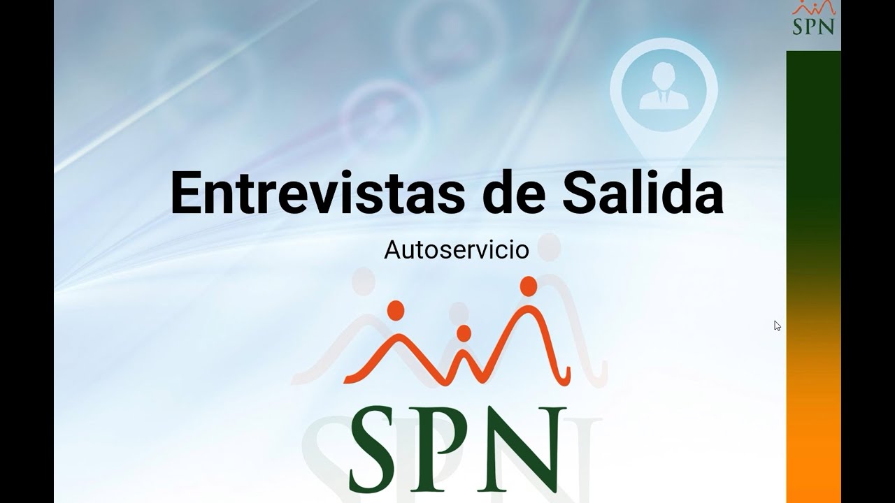 SPN - Entrevista o Evaluación de Salida - Autoservicio - YouTube