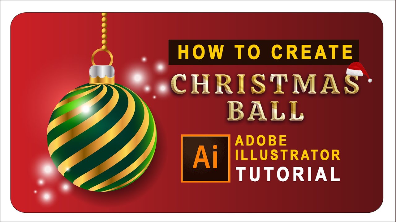 HOW TO CREATE Christmas Ball in Adobe illustrator Tutorial - YouTube