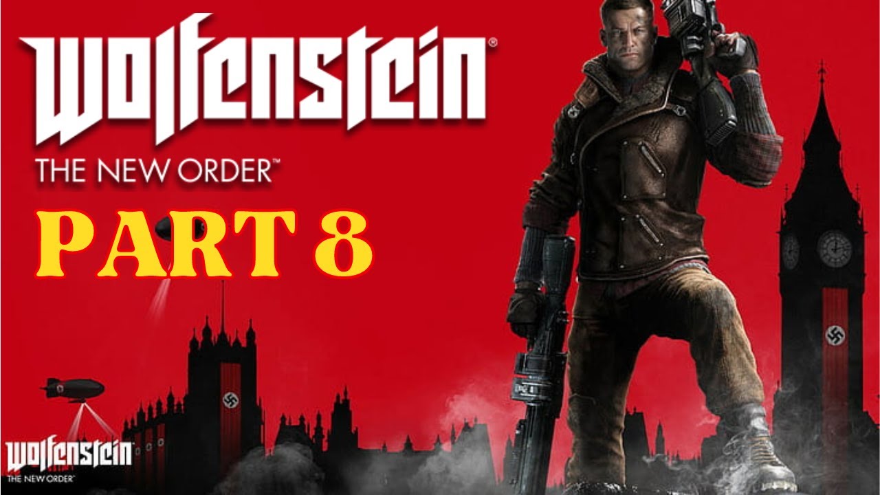 WOLFENSTEIN THE NEW ORDER Walkthrough Part 8 - No Commentary - YouTube