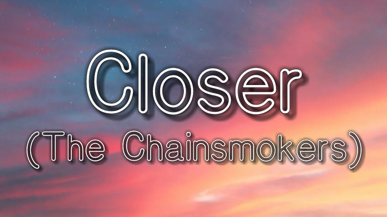 The Chainsmokers Closer Lyrics ft Halsey 540p - YouTube
