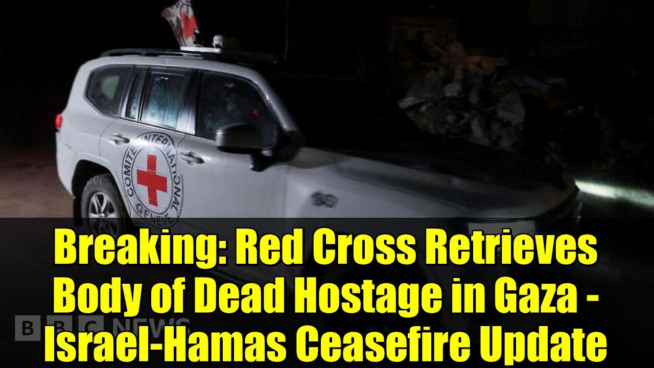 Breaking: Red Cross Retrieves Body of Dead Hostage in Gaza - Israel ...