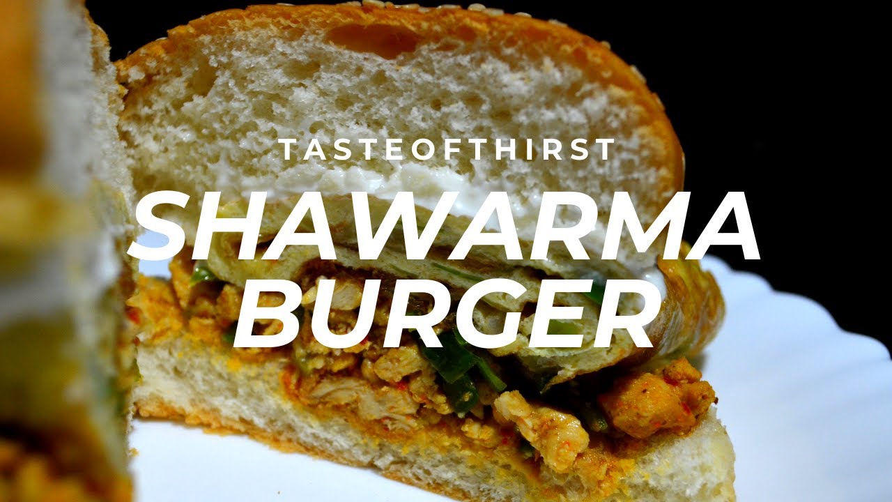 Shawarma Burger How To Make Chicken Shawarma Burger Shawarma Recipe shawarma-burger-how-to-make-chicken-shawarma-burger-shawarma-recipe