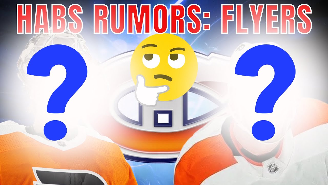 CANADIENS RUMORS CANADIENS AND FLYERS YouTube canadiens-rumors-canadiens-and-flyers-youtube
