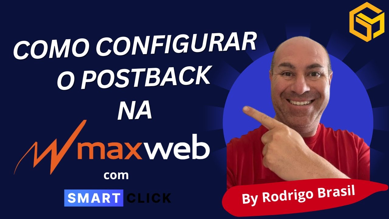 Configurando o Postback na MaxWeb com o SmartClick de forma rápida e objetiva! - YouTube
