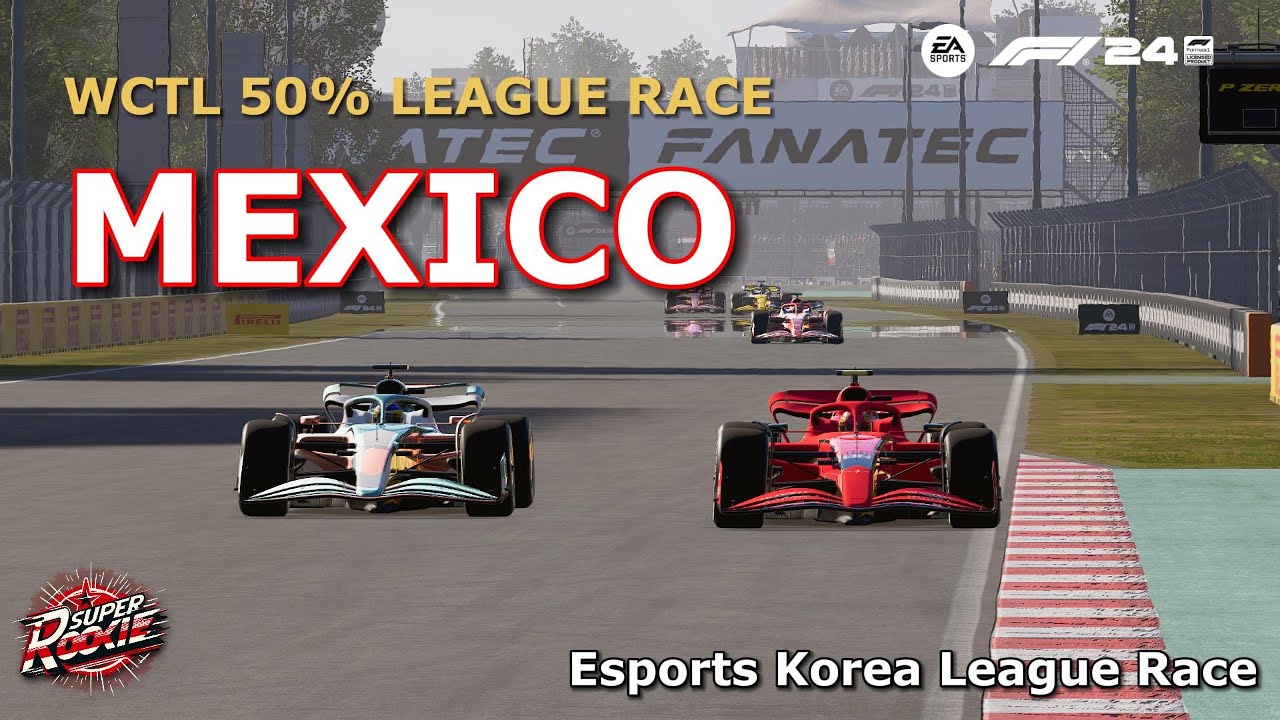F1 24 Mexico - WCTL - Winner is back!(Esports Korea ESK 50% League ...