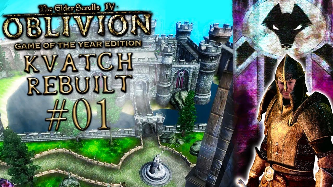 Let's Play THE ELDER SCROLLS IV: OBLIVION: KVATCH REBUILT [Mod] 📜 1 ...