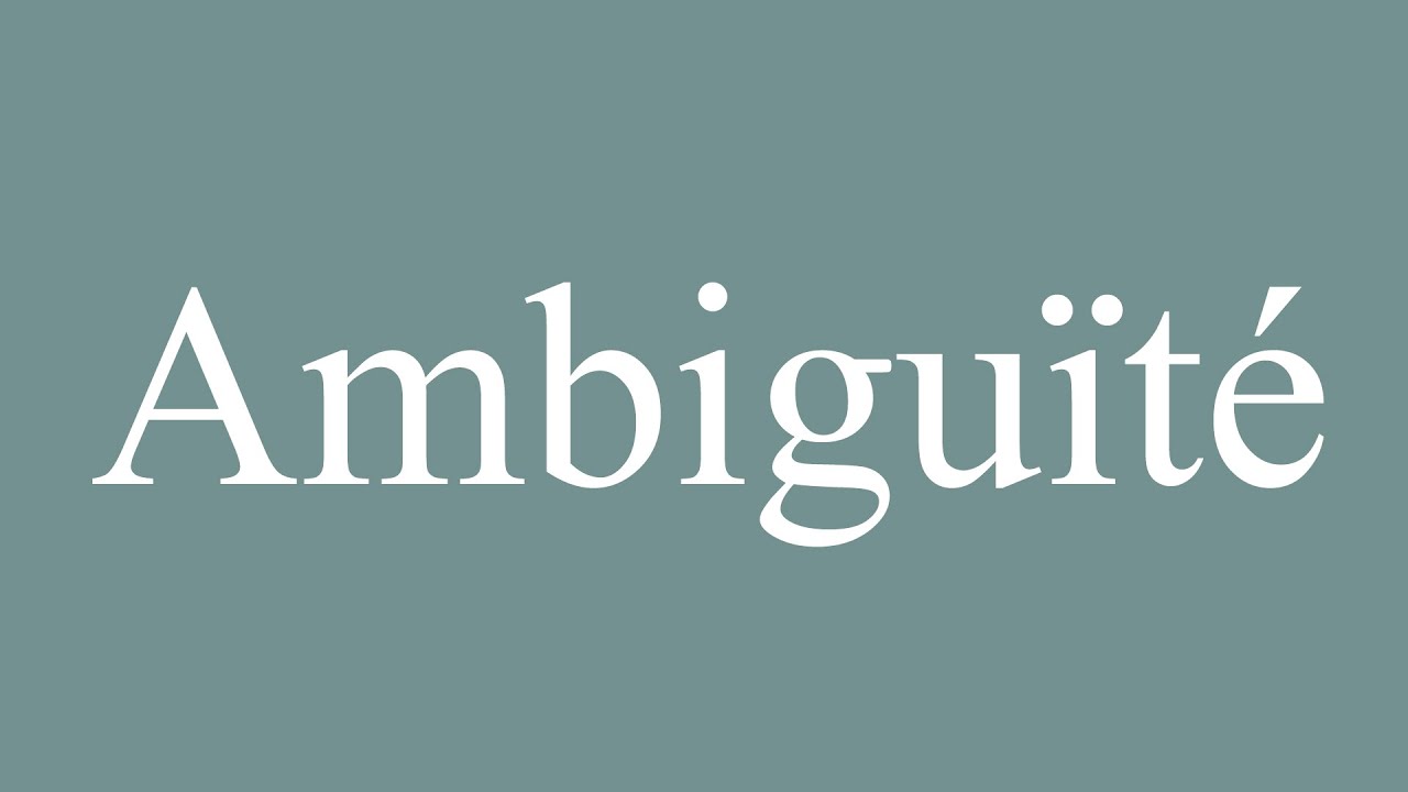 How to Pronounce ''Ambiguïté'' (Ambiguity) Correctly in French - YouTube