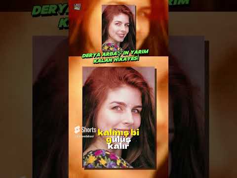 35 YAŞINDA BİTEN BİR HAYAT  DERYA ARBAŞ'ın YARIM KALAN HİKAYESİ  #shorts #deryaarbaş #sinehayat