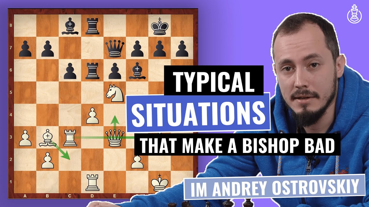 Typical Situations that make the Bishop bad | Chess Middlegame Strategy ...