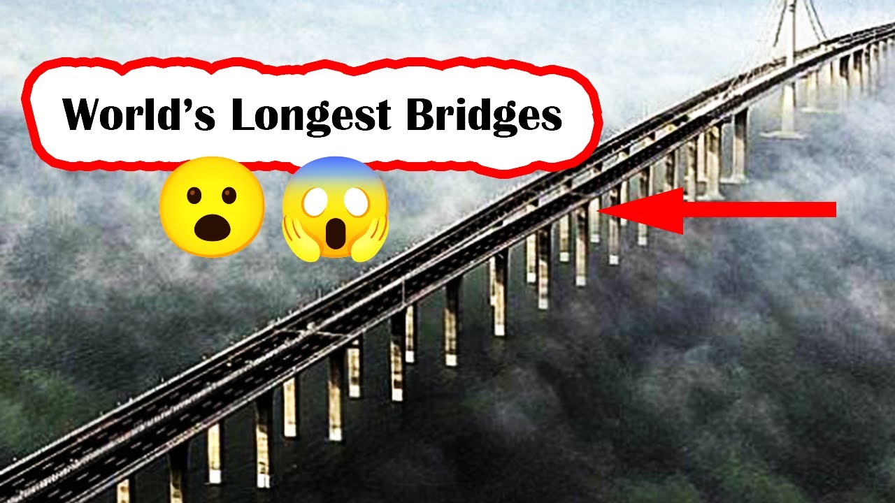 The longest bridges in the world | Tallest bridgest in the world - YouTube