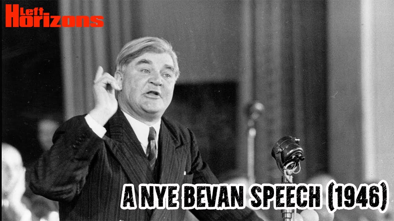 A Nye Bevan Speech (1946) - YouTube