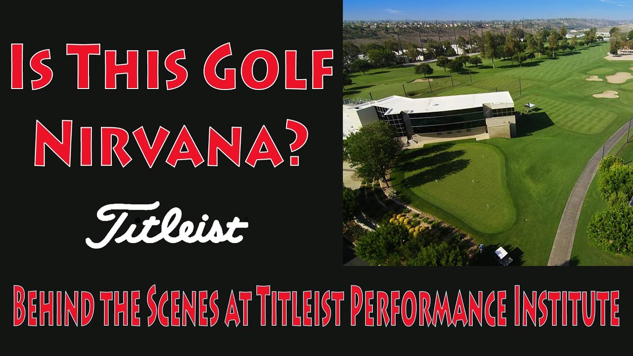 Golf Nirvana? Behind the Scenes at Titleist Performance Institute - YouTube