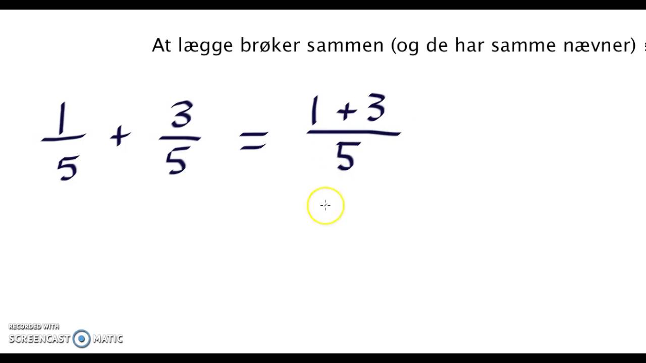 Brøker 9: at lægge brøker sammen - YouTube