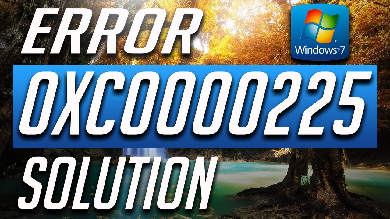 How To Fix Error Code 0xc0000225 In Windows 7 BEST FIX YouTube
