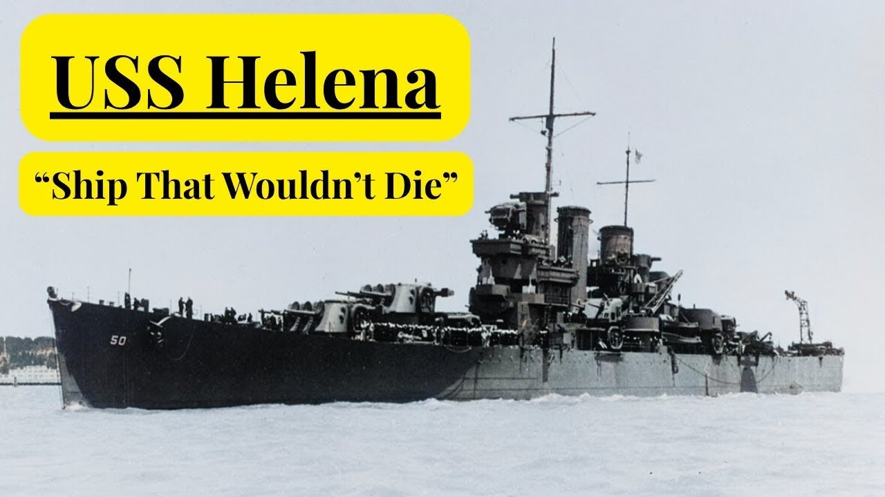 They Called Her 'Machine Gun' - The Ship That Wouldn't Die | USS Helena ...