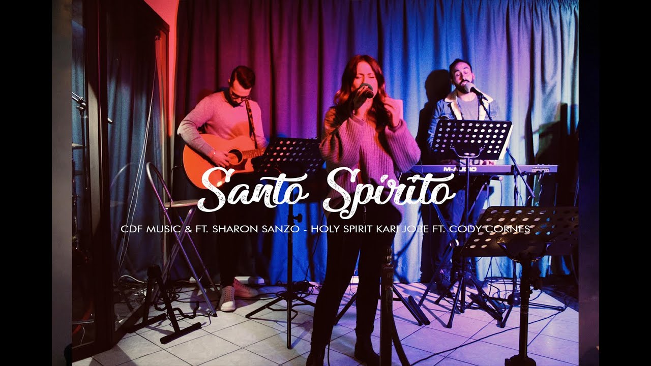 Santo Spirito - CDF Music & Ft. Sharon Sanzo - Holy Spirit - YouTube
