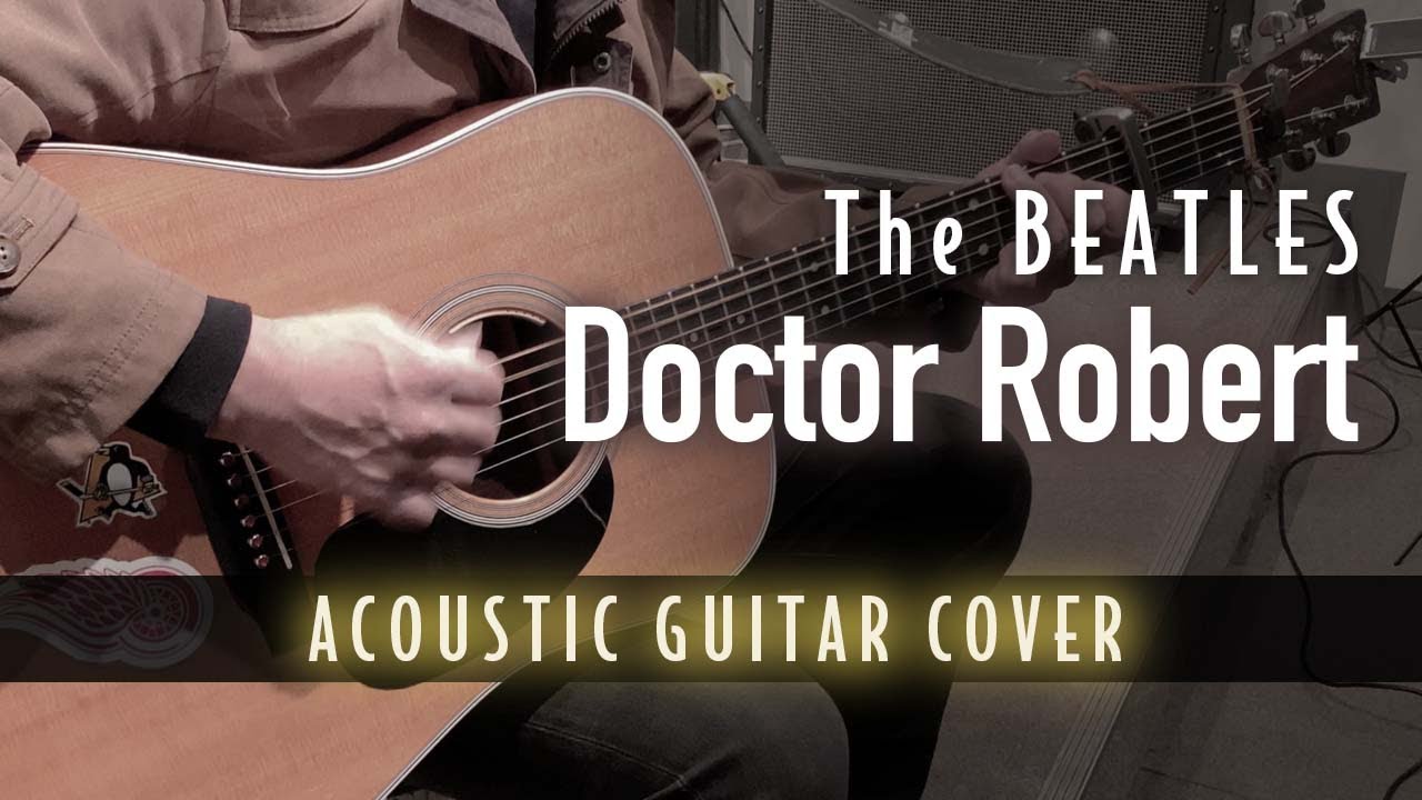 Doctor Robert - The BEATLES [Acoustic Guitar Cover] How to play the ...