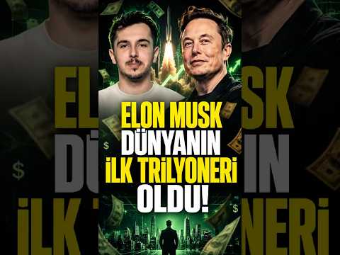 Elon Musk, SpaceX halka arzıyla dünyanın ilk trilyoneri oldu!