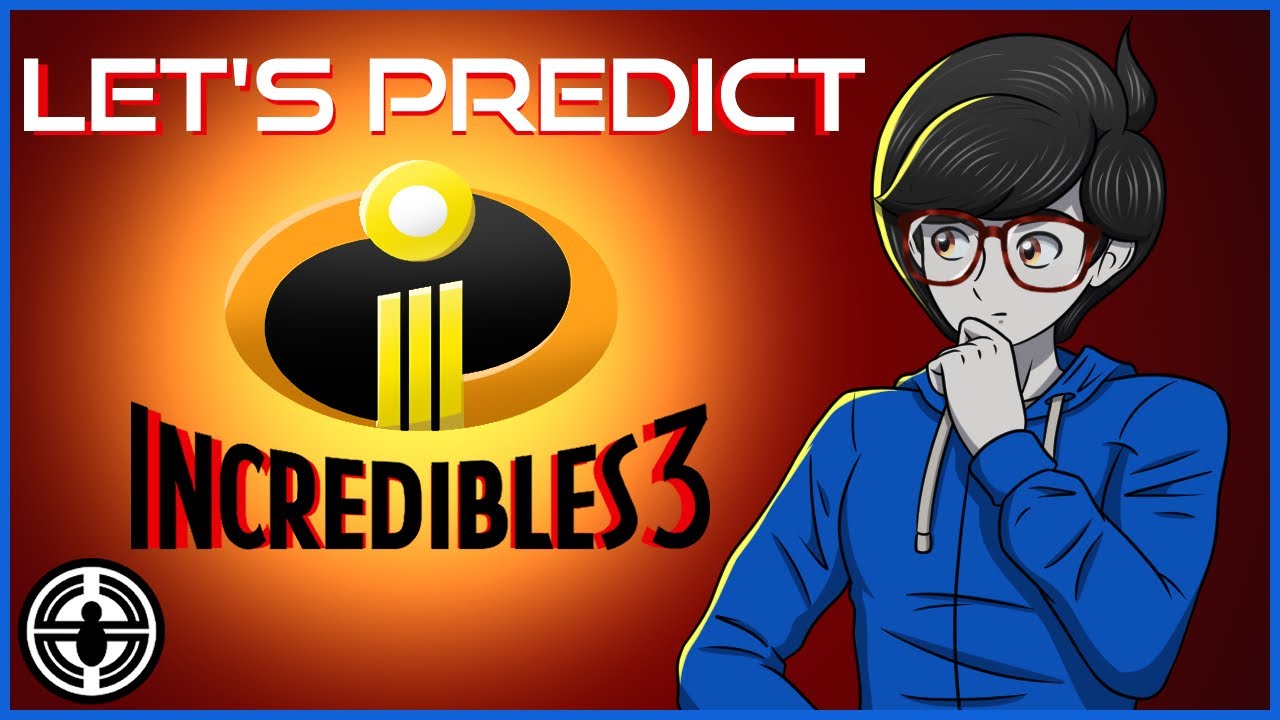 Let's Predict Incredibles 3 - YouTube