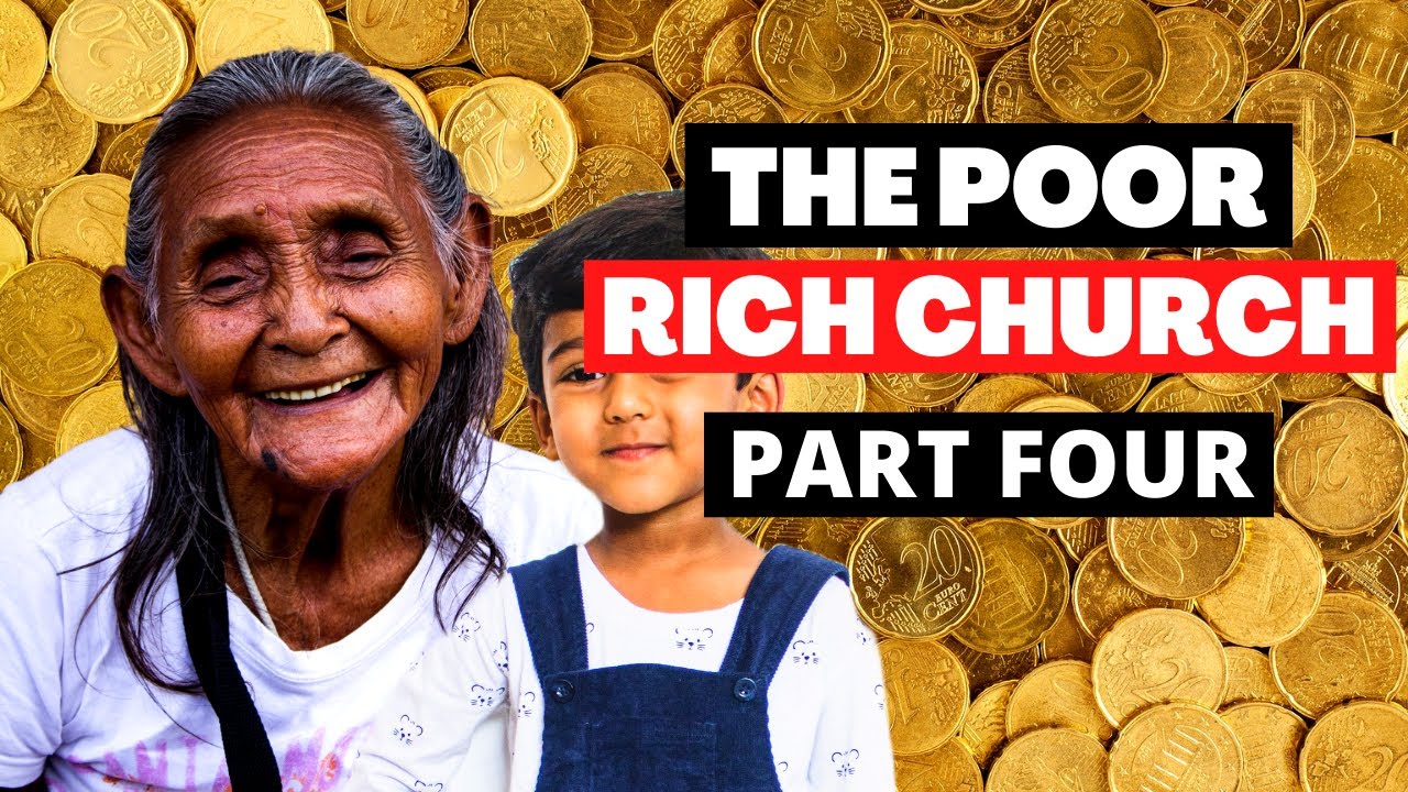 The Poor Rich Church, Part 4 - YouTube