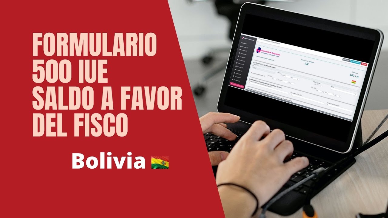 LLENADO FORMULARIO 500 IUE SALDO A FAVOR DEL FISCO BOLIVIA - YouTube