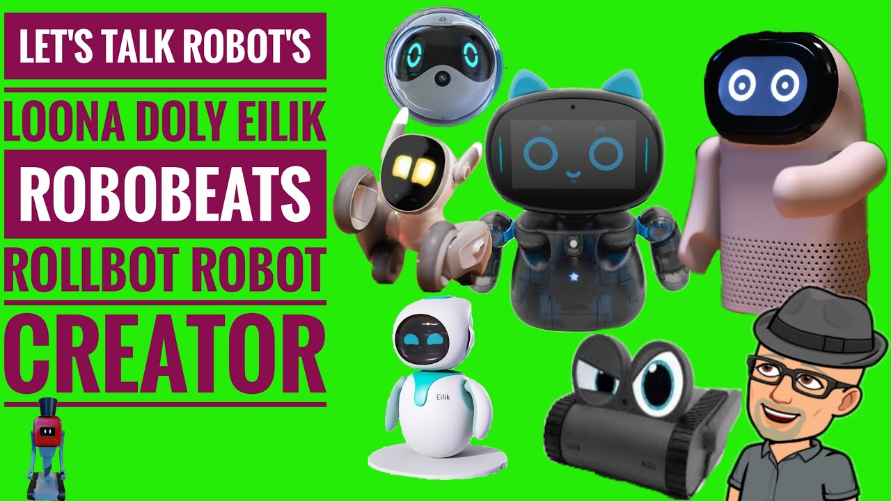 Let's Talk Robot's Featuring Loona Robobeats Rollbot Robot Creator and ...