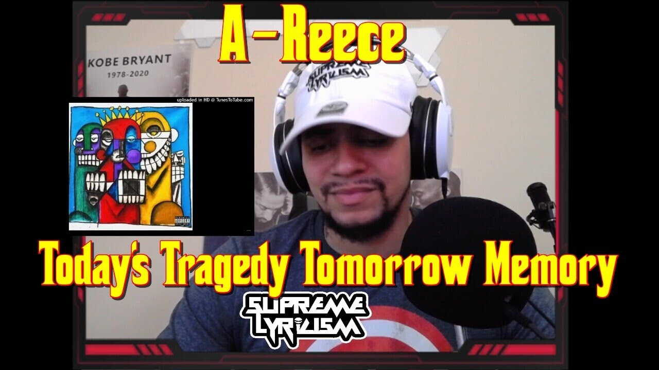 HERE WE GO!!! A-Reece - Today's Tragedy Tomorrow Memory REACTION - YouTube