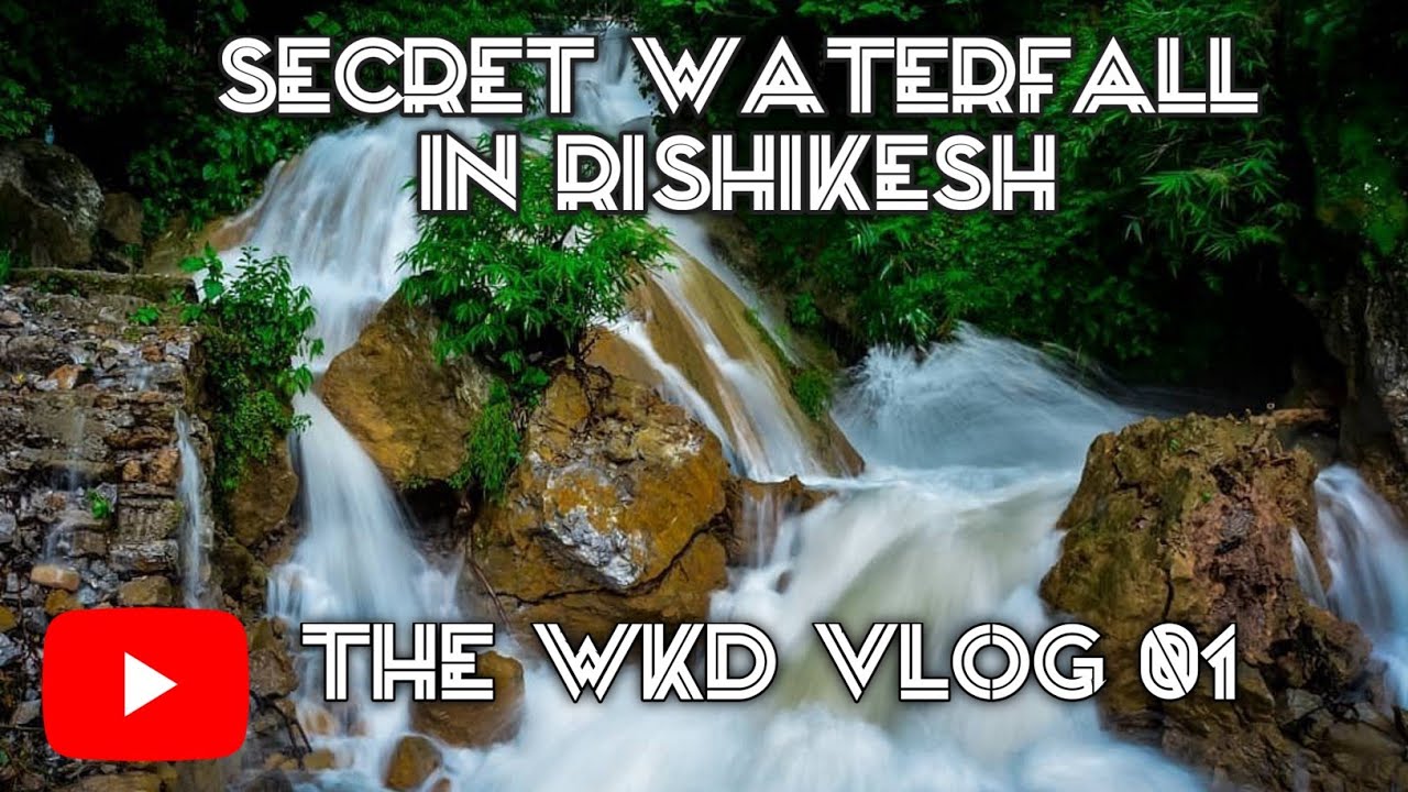 Secret Waterfall Rishikesh 😘 @ Rishikesh Secret Waterfall 😀 - YouTube