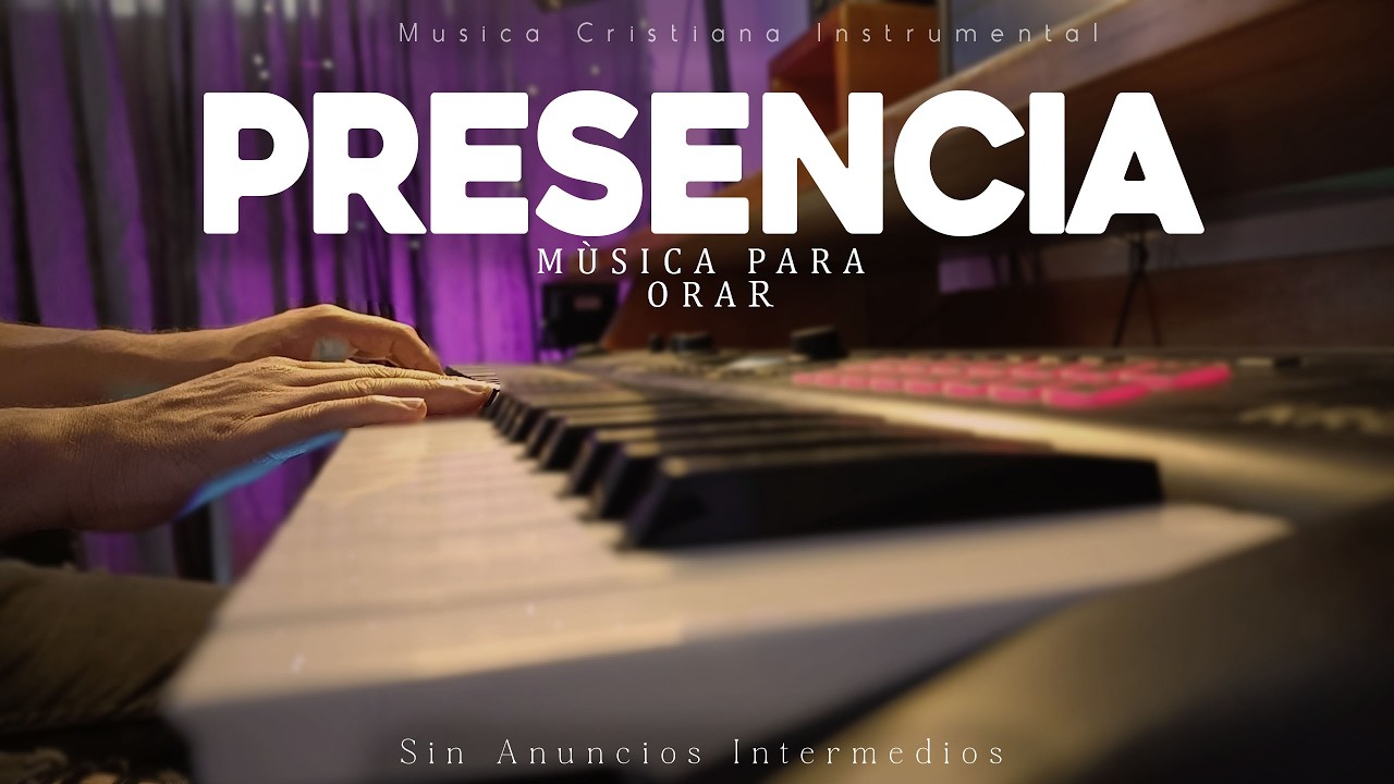 Música Instrumental Para Orar - Sin Anuncios Intermedios - Mix ...