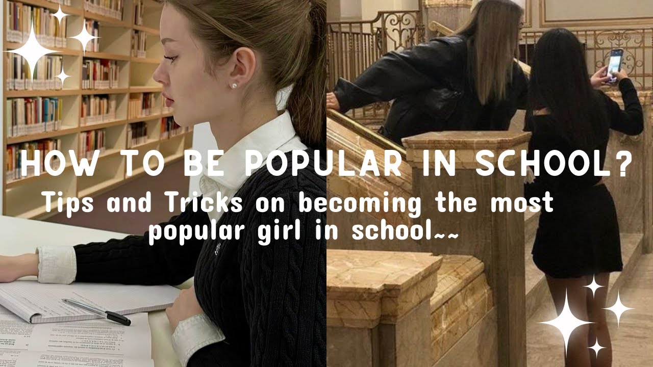 How to be POPULAR in School Be THAT girl•ﻌ•The Coolest girl ever!!☘︎ ...