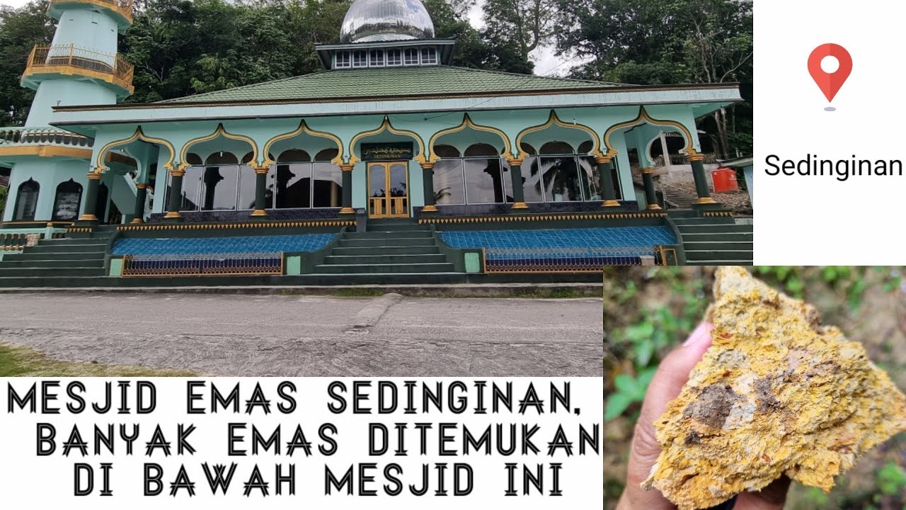 Mesjid Emas Sedinginan | Banyak Emas Di Temukan di Bawah Mesjid Ini ...